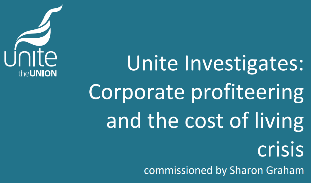 Systematic profiteering across UK economy: Unite report – Left-Horizons